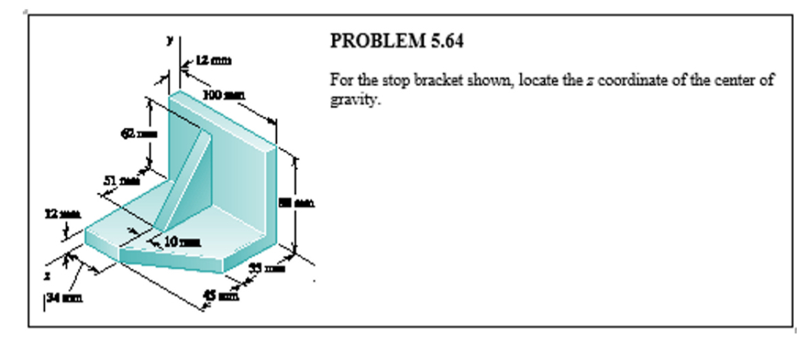 Solved PROBLEM 5.64For the stop bracket shown, locate the z | Chegg.com
