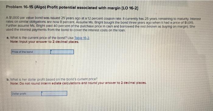 Solved Problem 16-15 (Algo) Profit potential associated with | Chegg.com