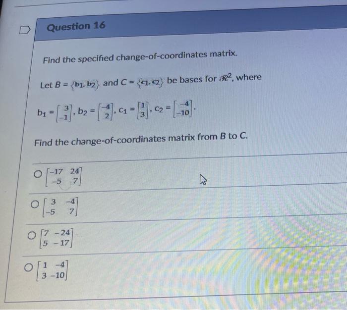 Solved Find the specified change-of-coordinates matrix. Let | Chegg.com