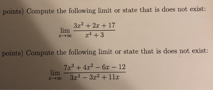 Solved points) Compute the following limit or state that is | Chegg.com