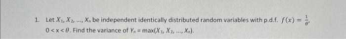 Solved 1. Let X1,X2,…,Xn be independent identically | Chegg.com