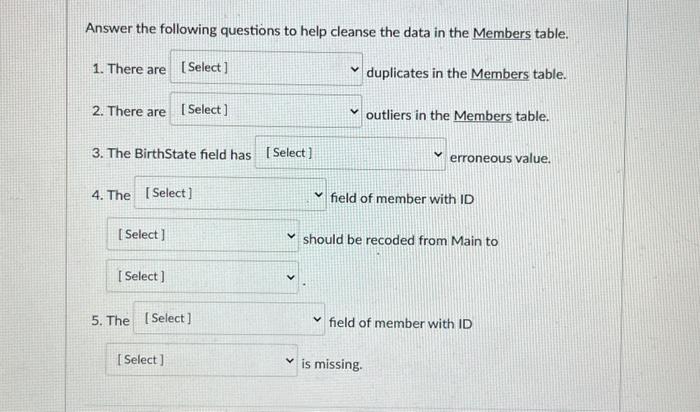 1. There are no duplicates, errors, missing value nor | Chegg.com