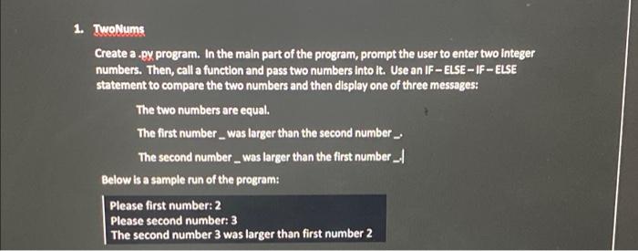 Solved 1. TwoNums Create a .py program. In the main part of | Chegg.com