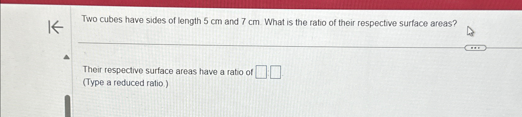 Solved Two cubes have sides of length 5cm ﻿and 7cm. ﻿What is | Chegg.com