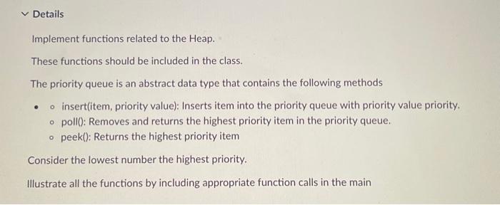 Solved Details Implement Functions Related To The Heap 5622