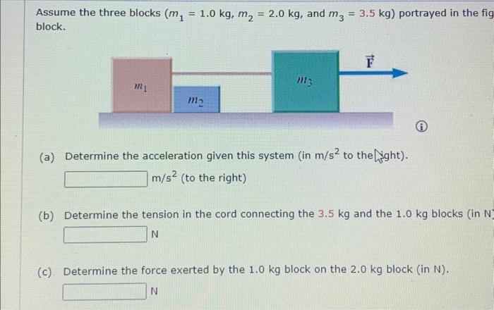 Solved assume the three blocks (m1=1 kg, m2= 2kg, m3= 3.5kg) | Chegg.com