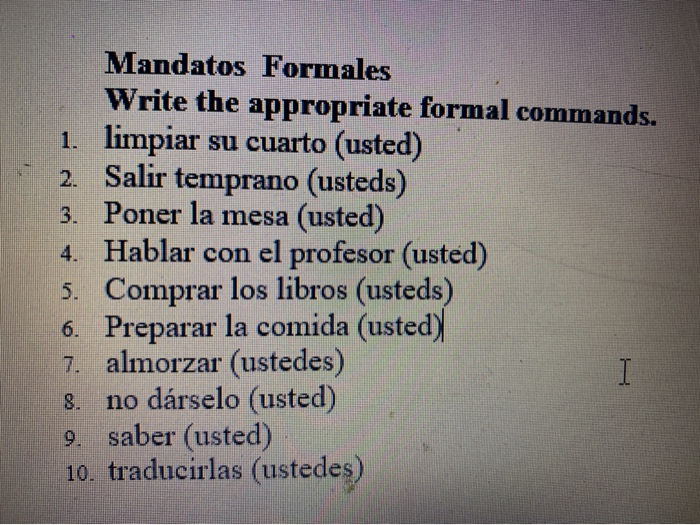 Solved Mandatos Formales Write the appropriate formal | Chegg.com