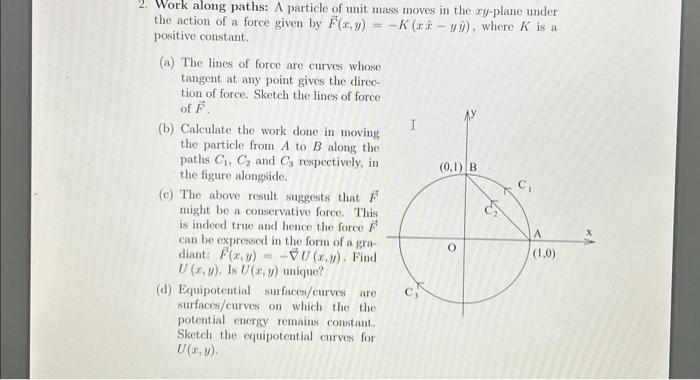 Solved 2. Work along paths: A particle of unit mass moves in | Chegg.com