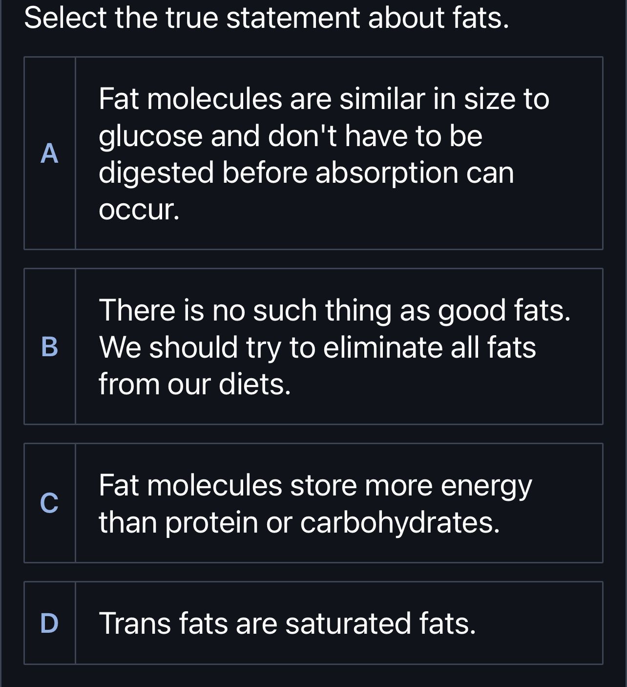 Solved Select the true statement about fats.Fat molecules | Chegg.com