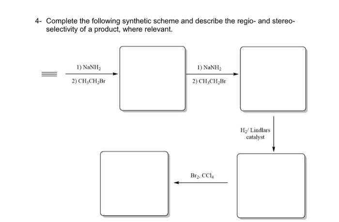 Solved 4. Complete the following synthetic scheme and | Chegg.com