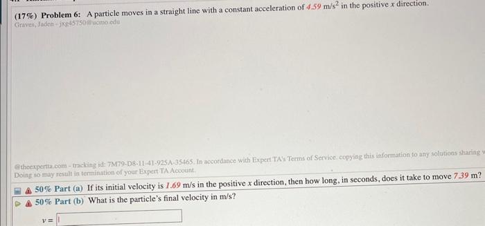 Solved (17\%) Problem 6: A particle moves in a straight line | Chegg.com