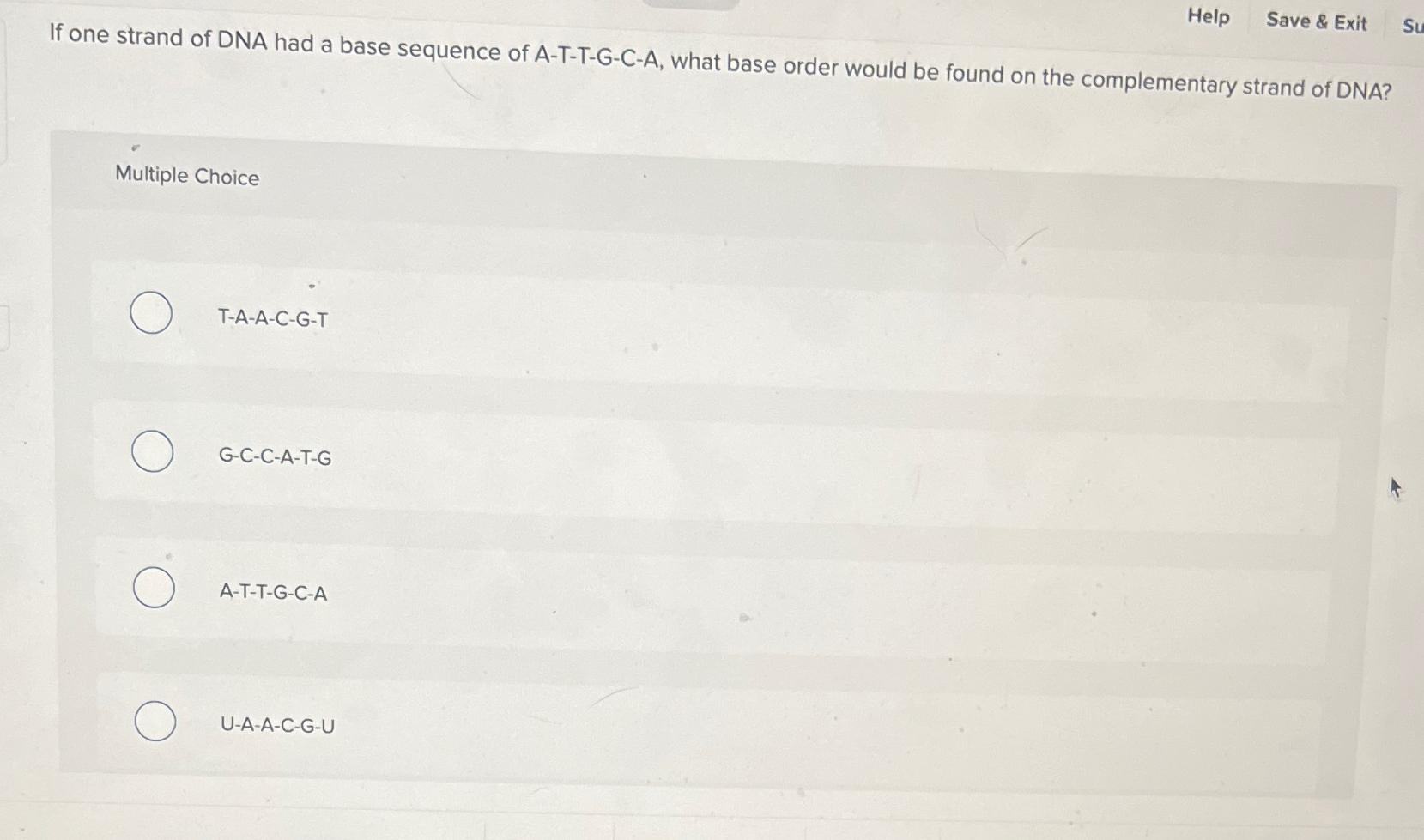 Solved If One Strand Of Dna Had A Base Sequence Of 8397