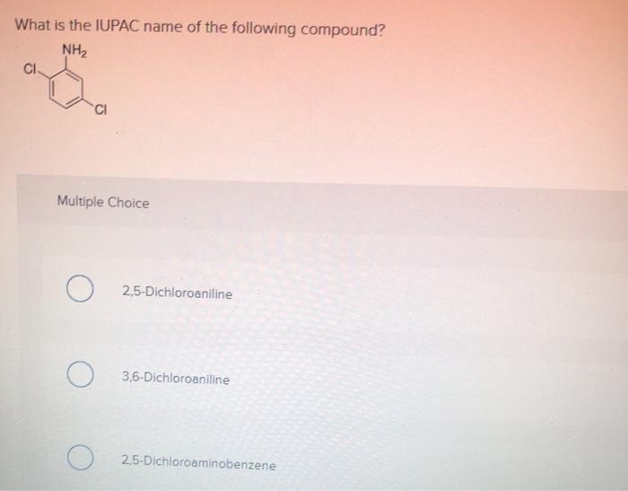 Solved What is the IUPAC name of the following compound? NH2 | Chegg.com