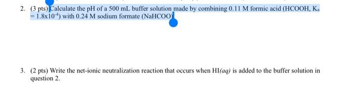 Solved 2. (3 pts) Calculate the pH of a 500 mL buffer | Chegg.com
