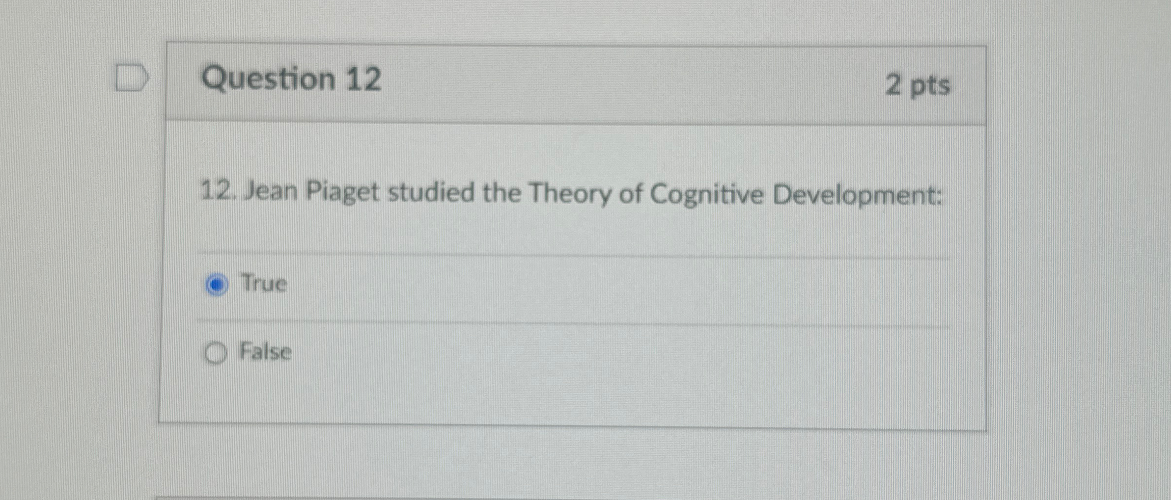 Solved Question 122 ﻿pts12. ﻿Jean Piaget studied the Theory | Chegg.com