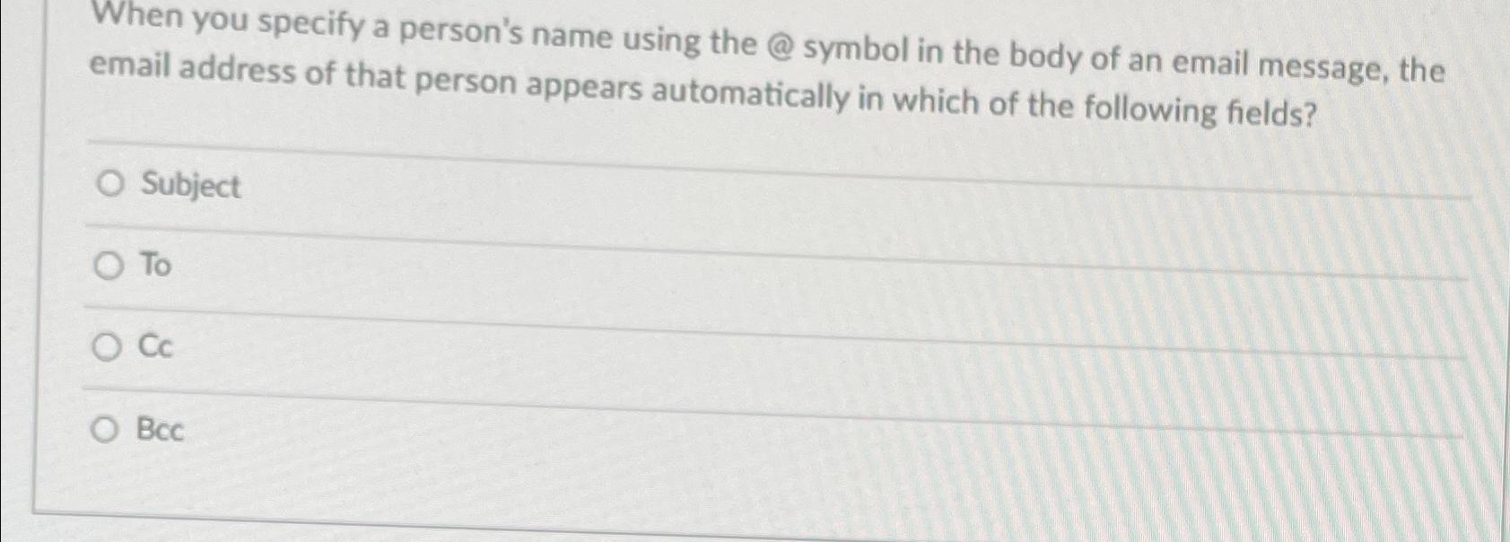 Solved When you specify a person's name using the @ symbol | Chegg.com