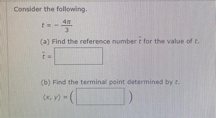 Solved Consider the following. t=−34π (a) Find the reference | Chegg.com