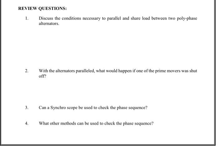 Solved REVIEW QUESTIONS: 1. Discuss the conditions necessary | Chegg.com