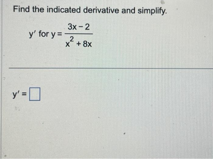 Solved Find the indicated derivative and simplify. y′ for | Chegg.com