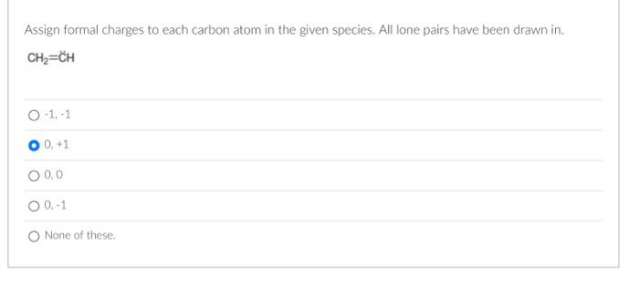 Solved Assign formal charges to each carbon atom in the | Chegg.com