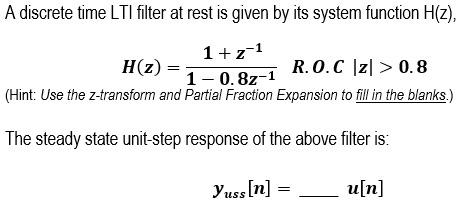 Solved A discrete time LT∣ filter at rest is given by its | Chegg.com