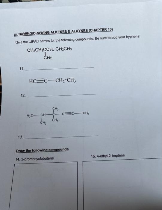 Solved MI. NAMING/DRAWING ALKENES & ALKYNES (CHAPTER 13) | Chegg.com