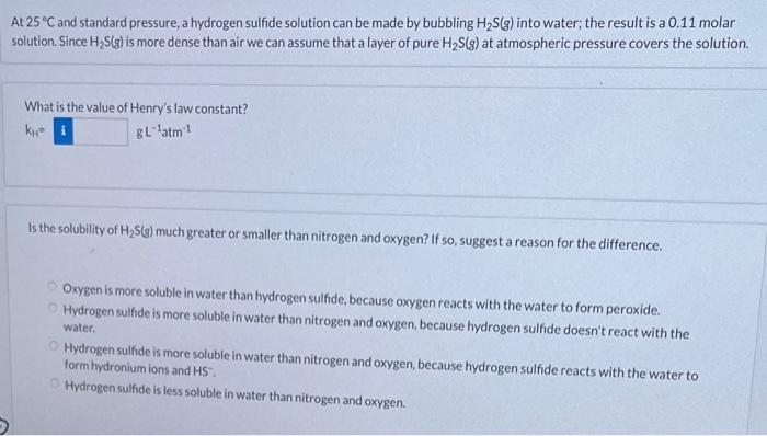 Solved At 25∘C and standard pressure, a hydrogen sulfide | Chegg.com
