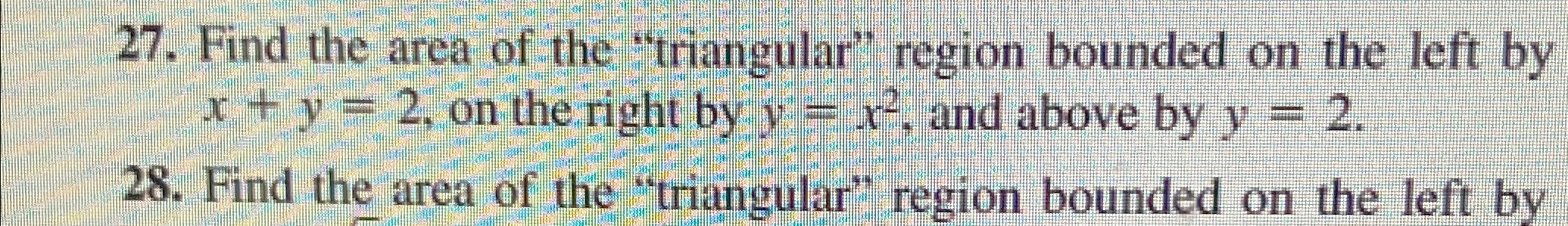 Solved Find the area of the "triangular" region bounded on | Chegg.com