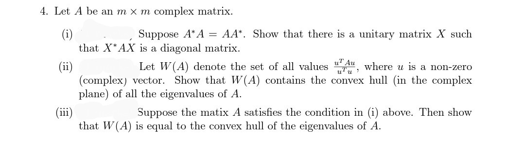 Solved Let A ﻿be an m×m ﻿complex matrix.(i)Suppose | Chegg.com