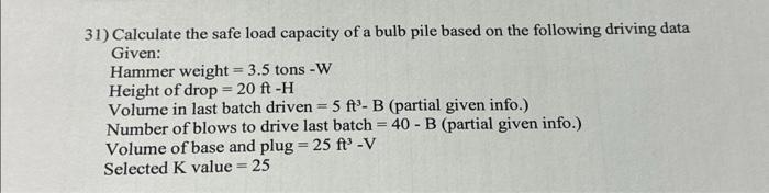 31) Calculate the safe load capacity of a bulb pile | Chegg.com