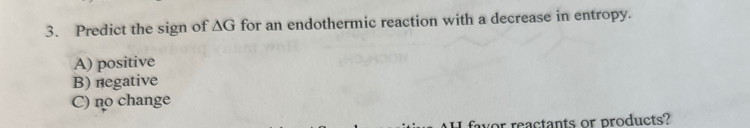 Solved Predict the sign of ΔG ﻿for an endothermic reaction | Chegg.com