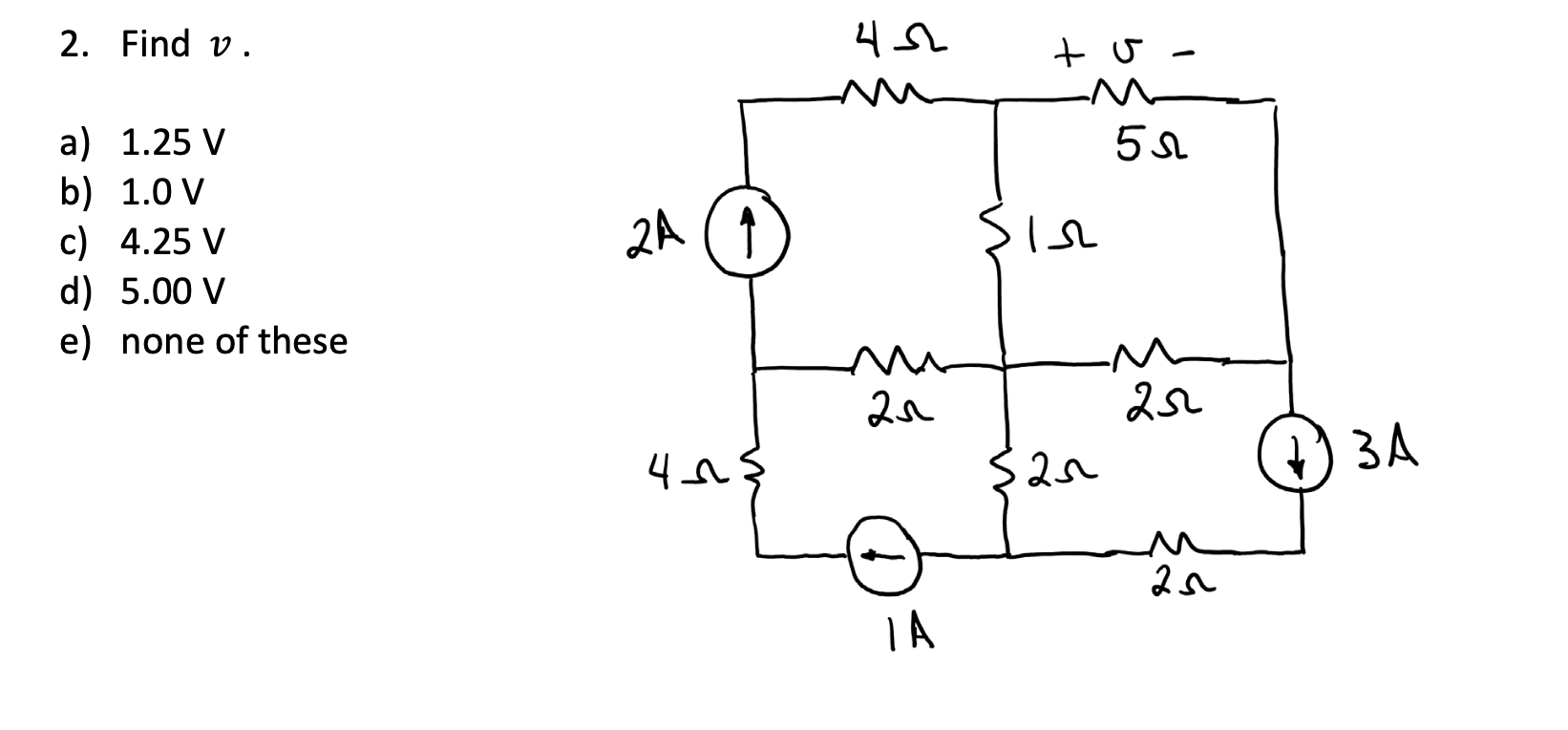 Solved Find v.a) 1.25Vb) 1.0Vc) 4.25Vd) 5.00Ve) none of | Chegg.com Solved Find v.a) 1.25Vb) 1.0Vc) 4.25Vd) 5.00Ve) none of | Chegg.com