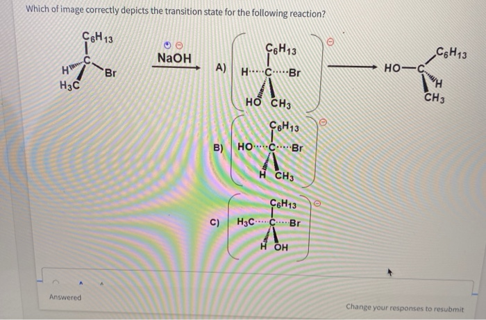 Solved Which of image correctly depicts the transition state | Chegg.com