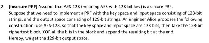 Solved [Insecure PRF] Assume that AES-128 (meaning AES with | Chegg.com