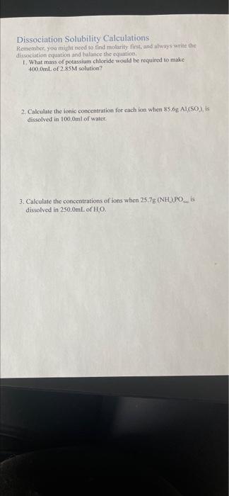 Solved Dissociation Solubility Calculations Remember, you | Chegg.com