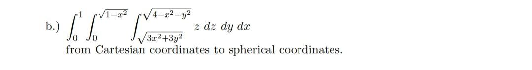 Solved Convert the given iterated integral. (SET UP ONLY) | Chegg.com