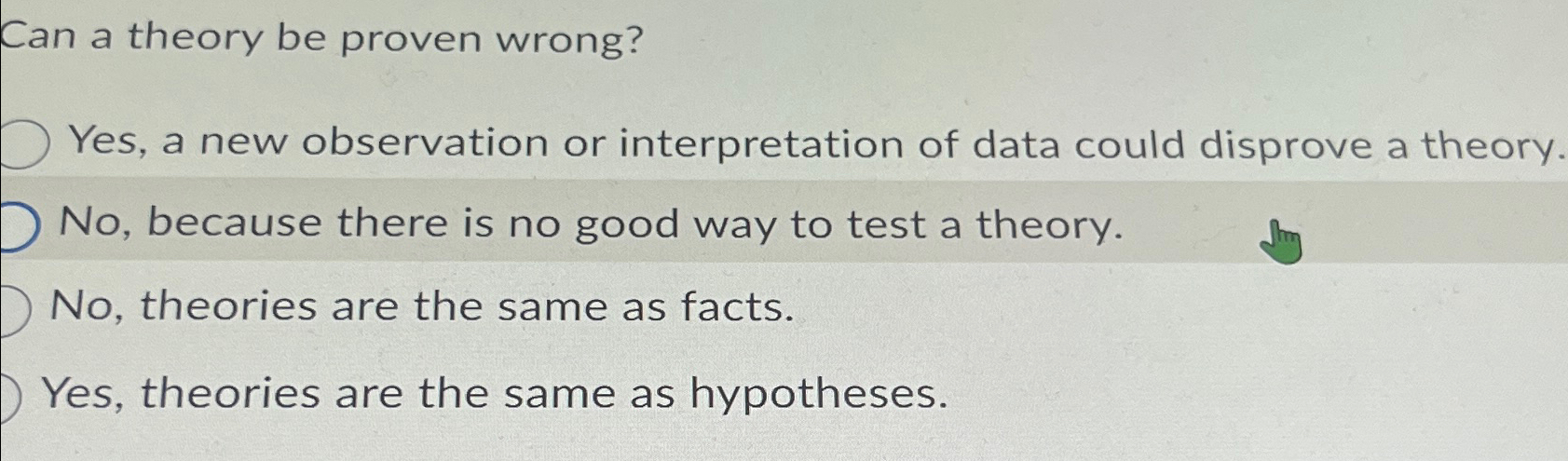 Solved Can a theory be proven wrong?Yes, a new observation | Chegg.com