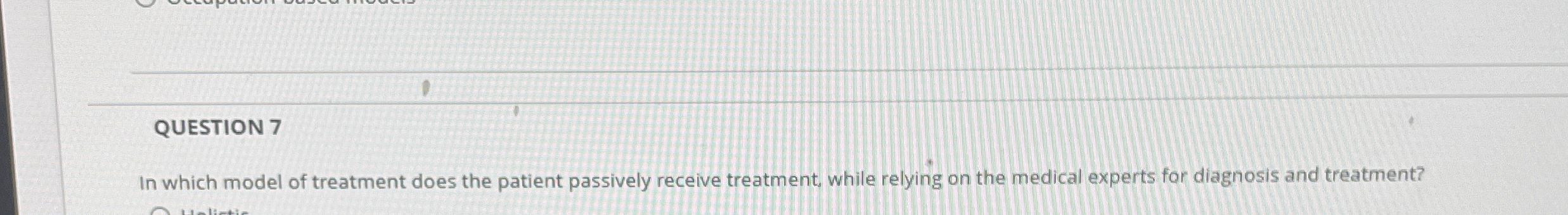 Solved QUESTION 7In which model of treatment does the | Chegg.com