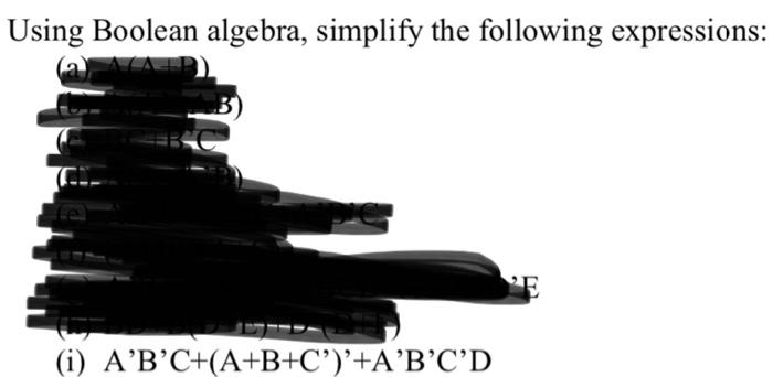 Solved Using Boolean algebra, simplify the following | Chegg.com