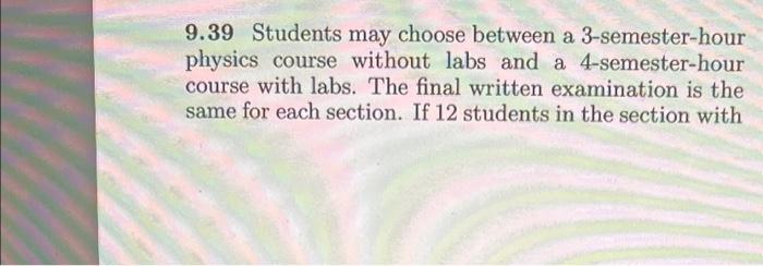 Solved 9.39 Students may choose between a 3-semester-hour | Chegg.com