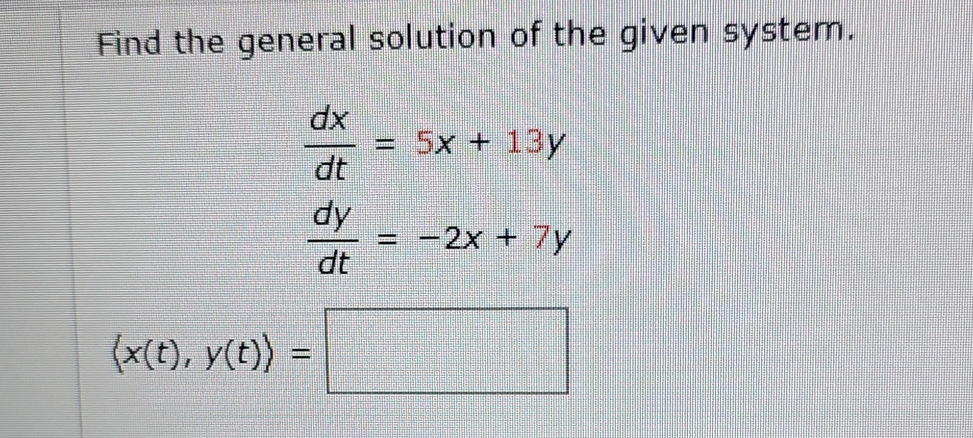 Find the general solution of the given system. | Chegg.com