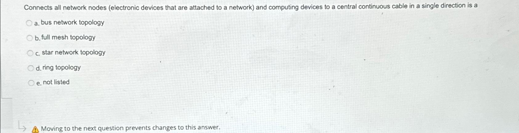 Solved Connects all network nodes (electronic devices that | Chegg.com