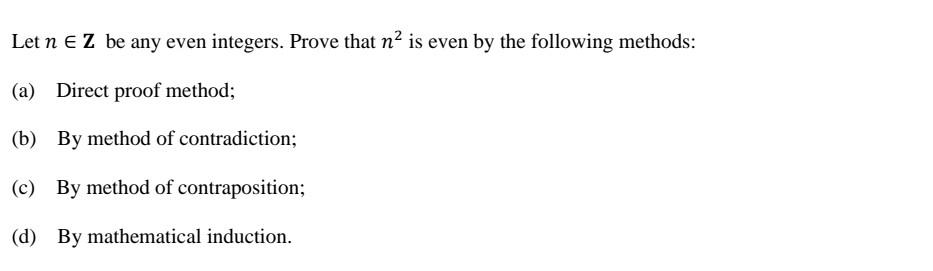 Solved Let n∈Z be any even integers. Prove that n2 is even | Chegg.com