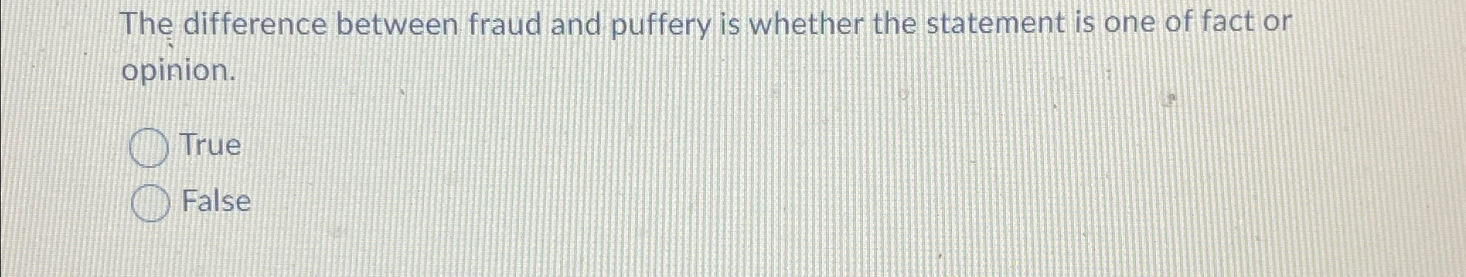 Solved The difference between fraud and puffery is whether | Chegg.com