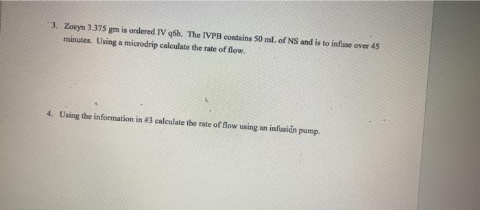 Solved 3. Zosyn 3.375 gm is ordered IV q6h. The IVPB | Chegg.com