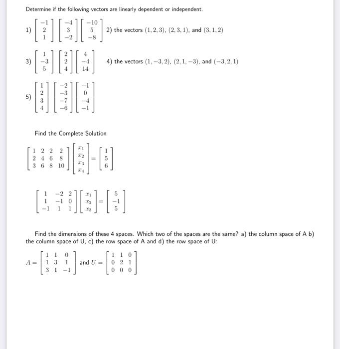 Solved 1) ⎣⎡−121⎦⎤⎣⎡−43−2⎦⎤⎣⎡−105−8⎦⎤ 2) the vectors | Chegg.com