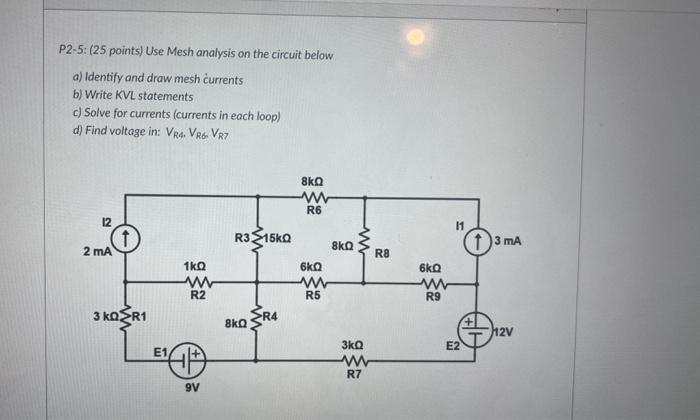 Solved P2-5: (25 points) Use Mesh analysis on the circuit | Chegg.com