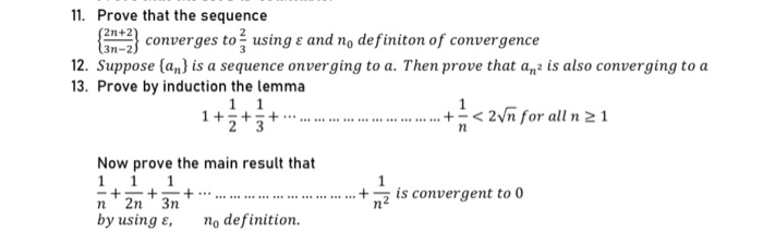 Solved 11. Prove that the sequence {2n+2} converges to using | Chegg.com