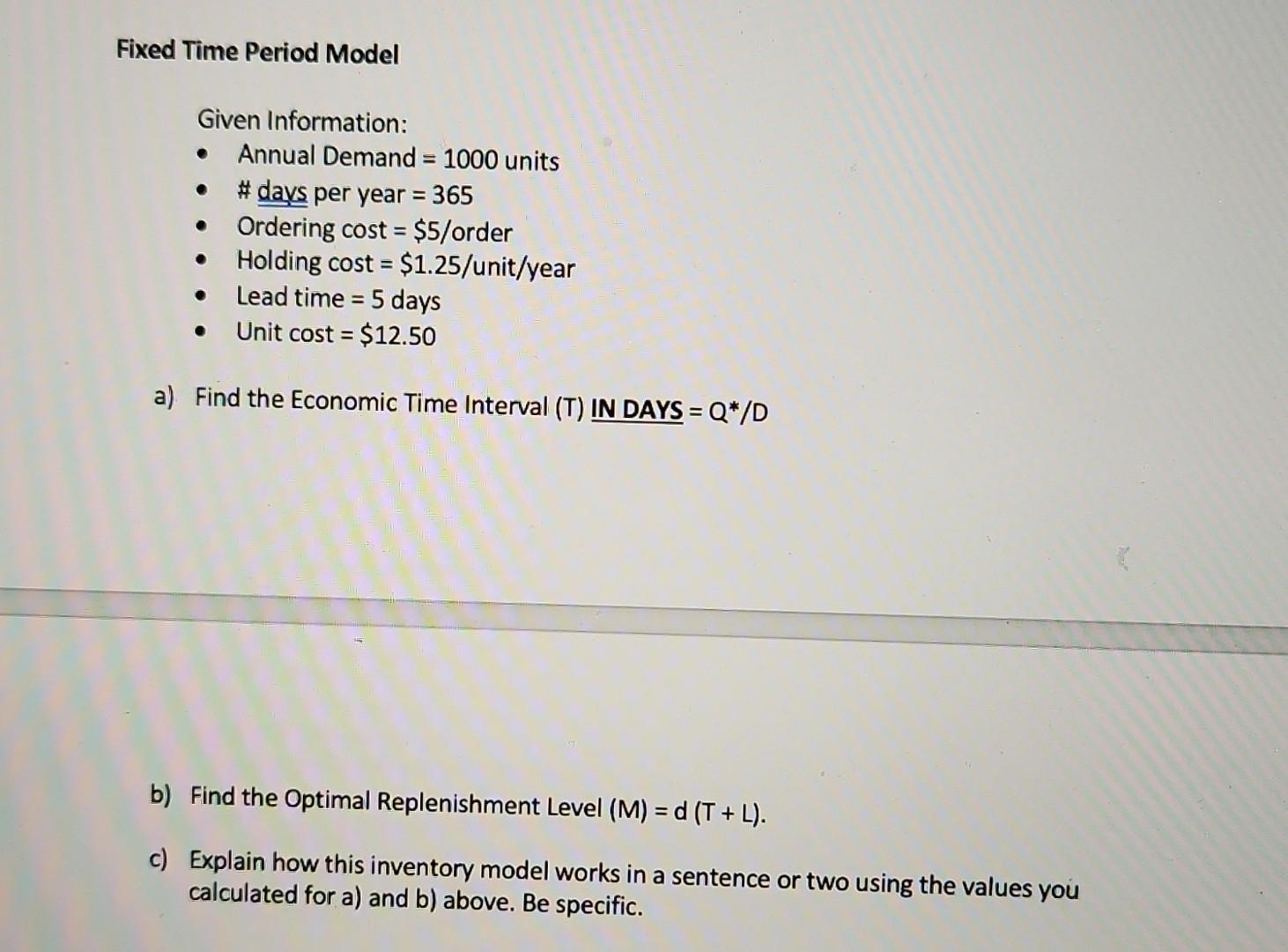 Solved Fixed Time Period Model Given Information: - Annual | Chegg.com