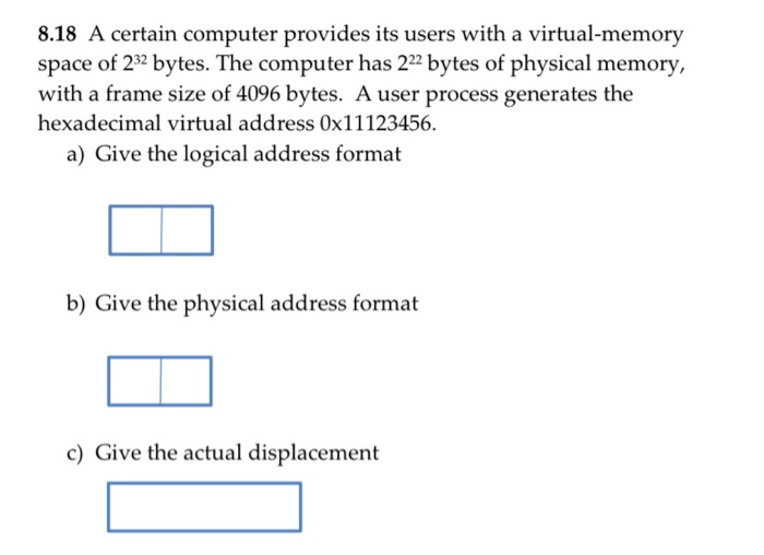 Solved 8.18 A certain computer provides its users with a | Chegg.com
